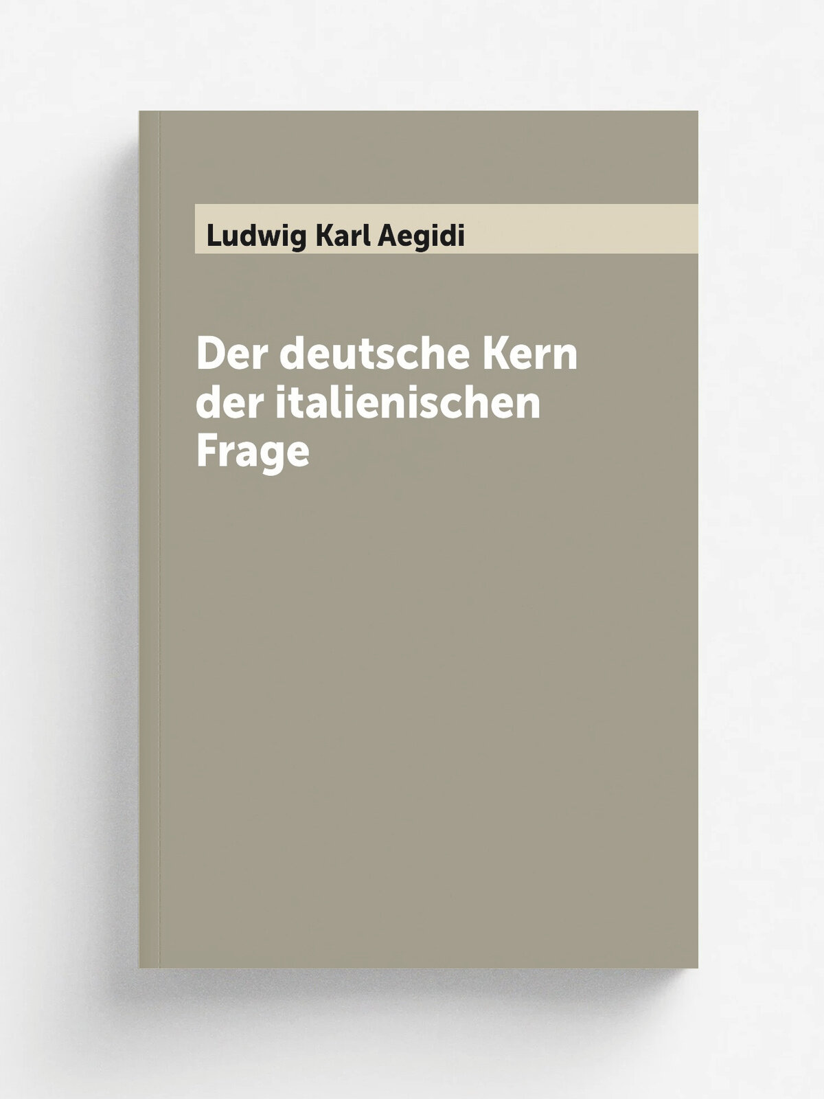Der deutsche Kern der italienischen Frage