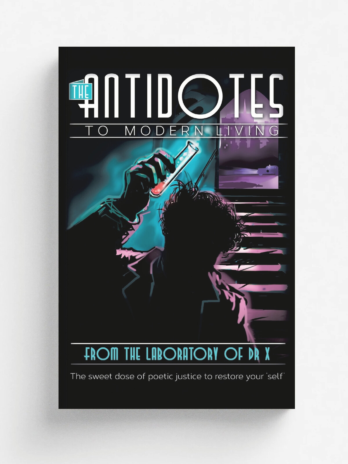 The Antidotes to Modern Living. The Sweet Dose of Poetic Justice