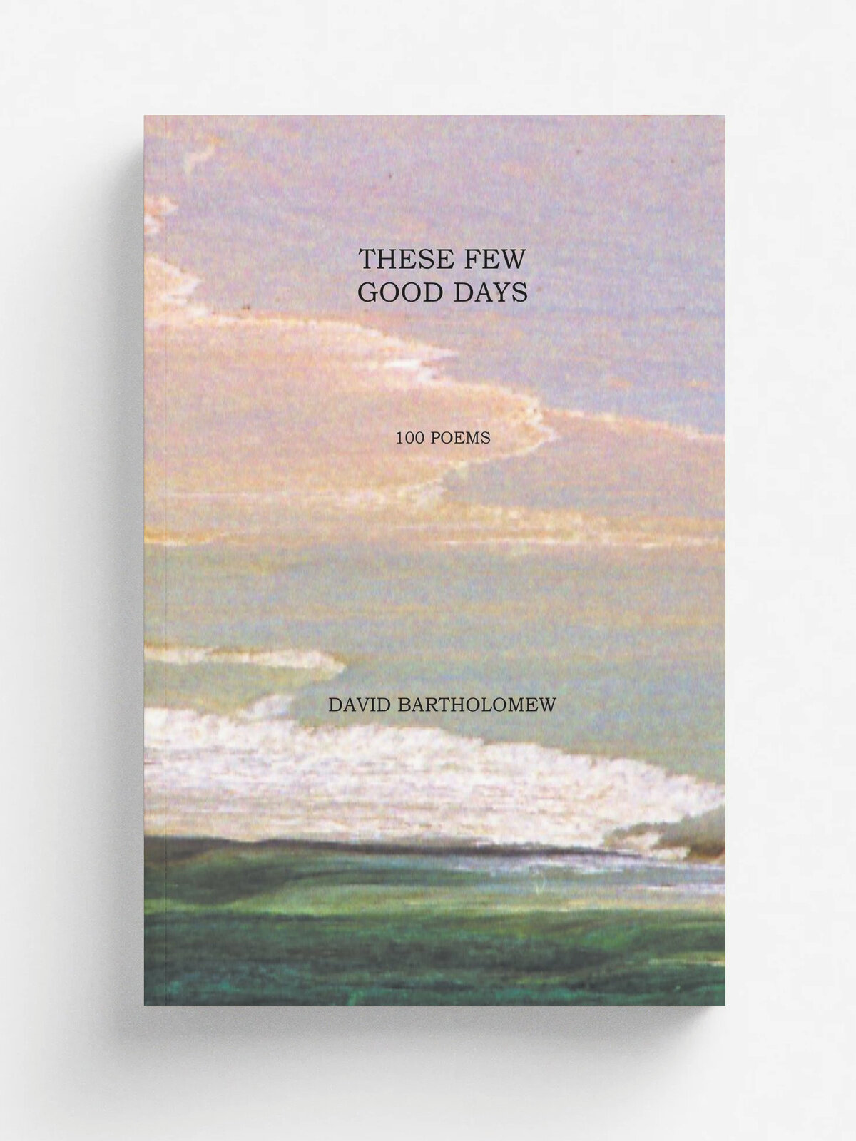 These Few Good Days