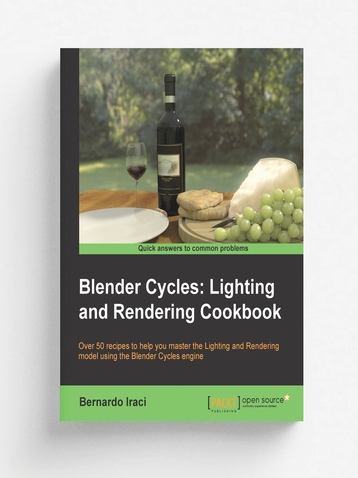 Blender Cycles. Lighting and Rendering Cookbook