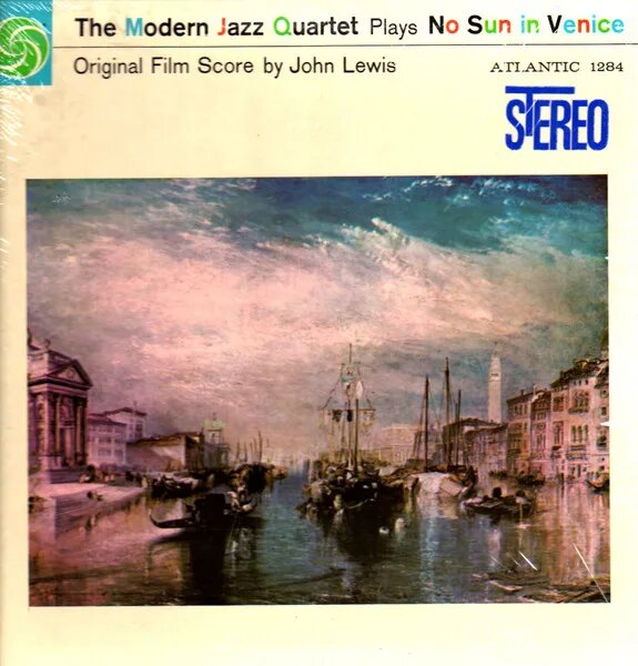 The Modern Jazz Quartet Plays “No Sun In Venice”