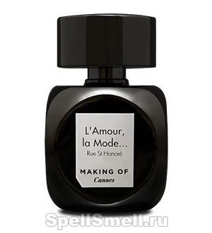 Making Of Cannes L Amour La Mode Rue St Honore / Макинг Оф - парфюм 75 мл
