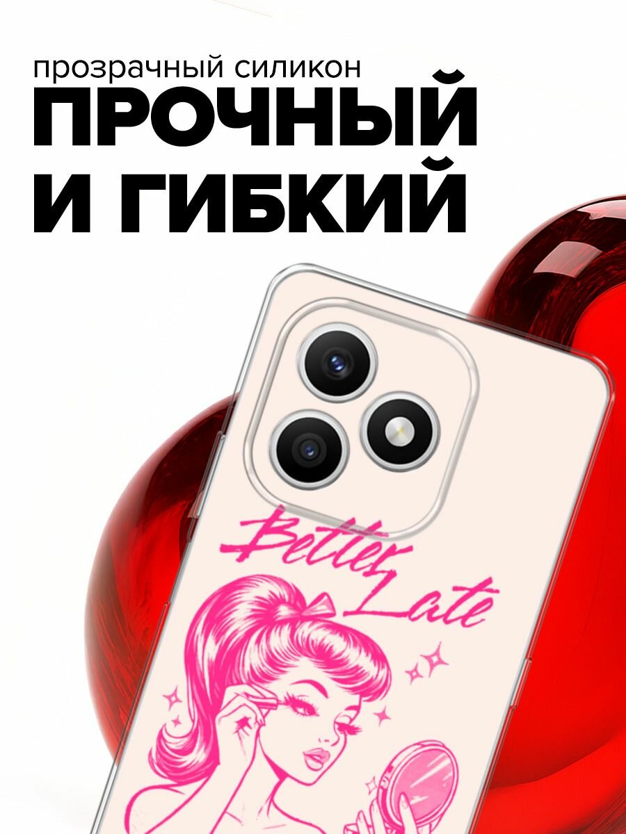 Силиконовый чехол на Honor X8d / Хонор X8d с принтом Better late — фото 1