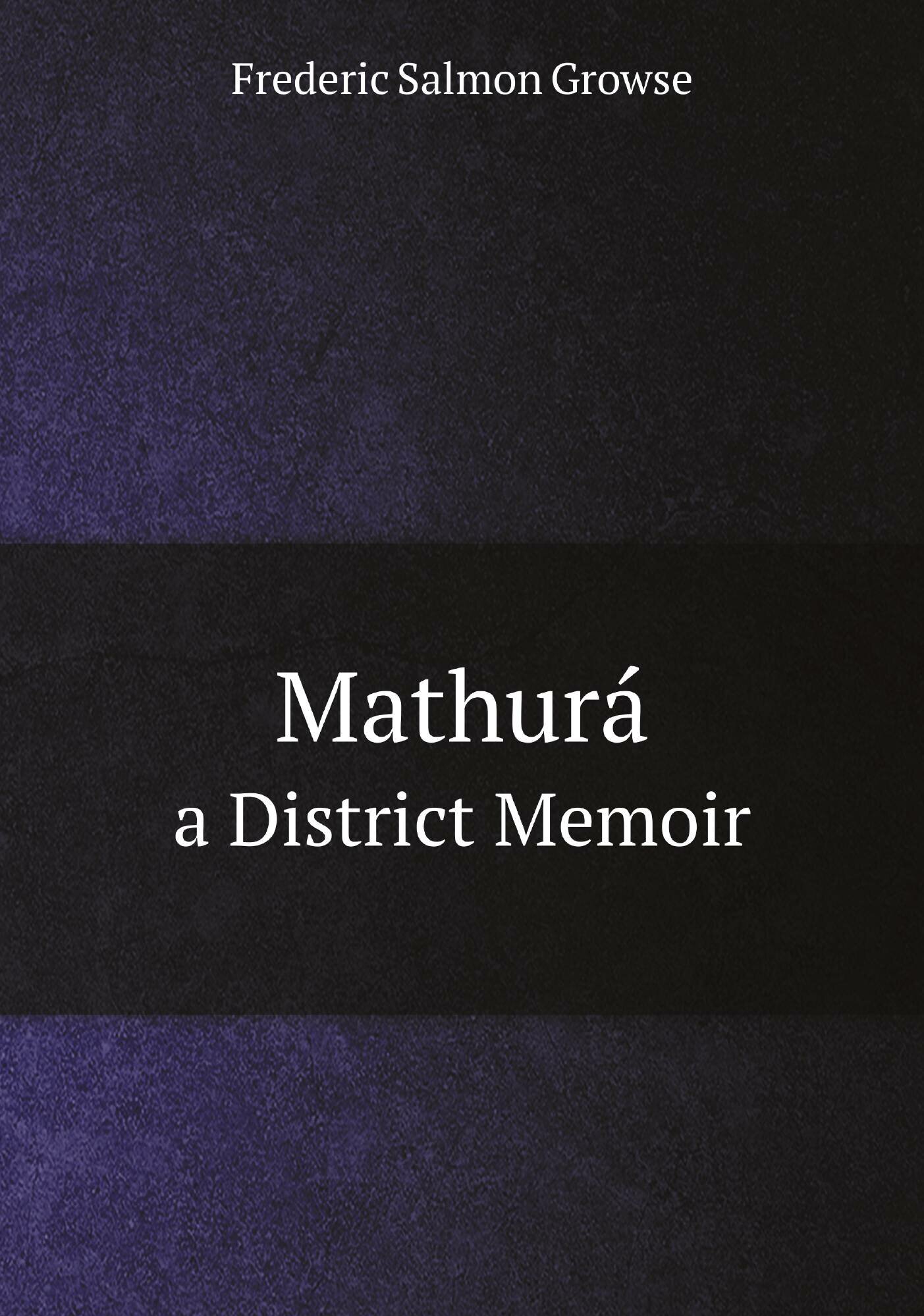 Mathur. a District Memoir