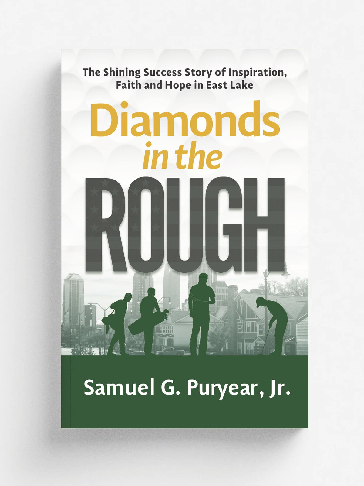 Diamonds in the Rough. The Shining Success Story of Inspiration, Faith and Hope in East Lake