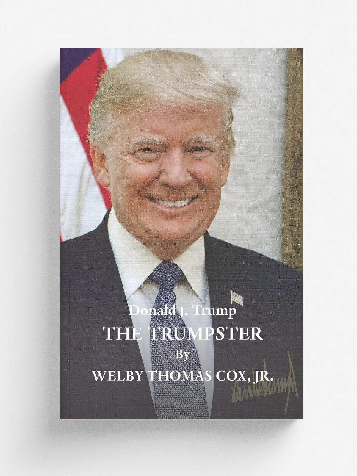 Donald J. Trump. The Trumpster