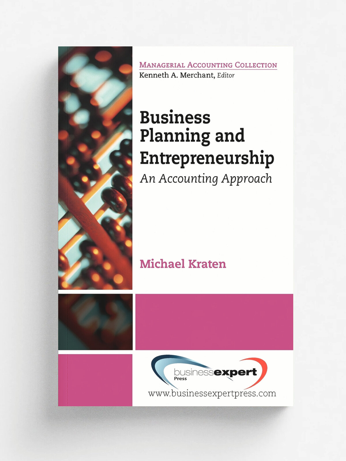 Business Planning and Entrepreneurship. An Accounting Approach | Michael Kraten | Business Expert Press, 2010 | Английский язык