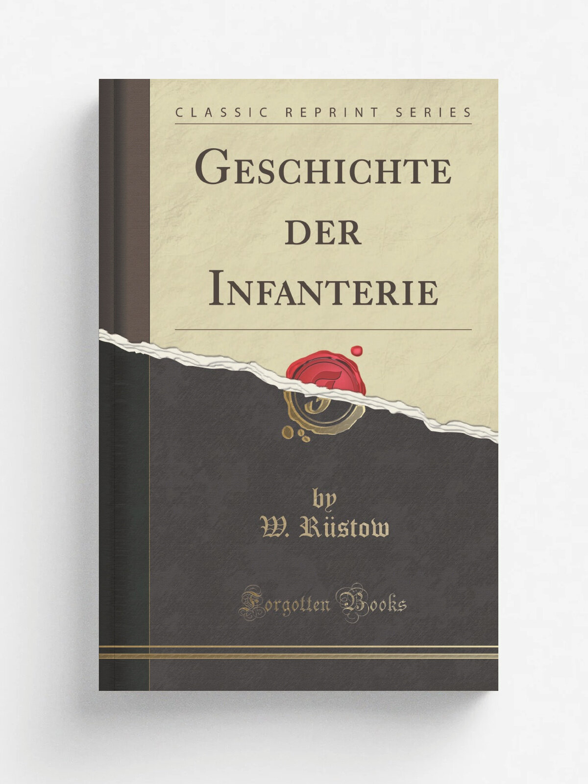 Geschichte der Infanterie (Classic Reprint)