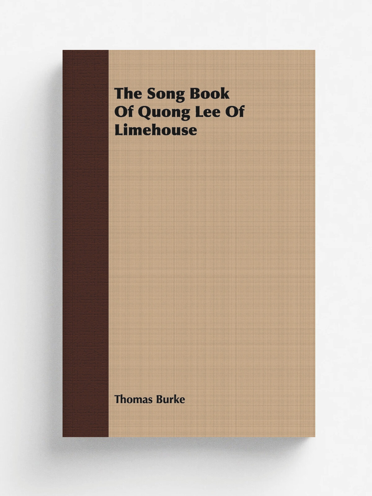 The Song Book of Quong Lee of Limehouse