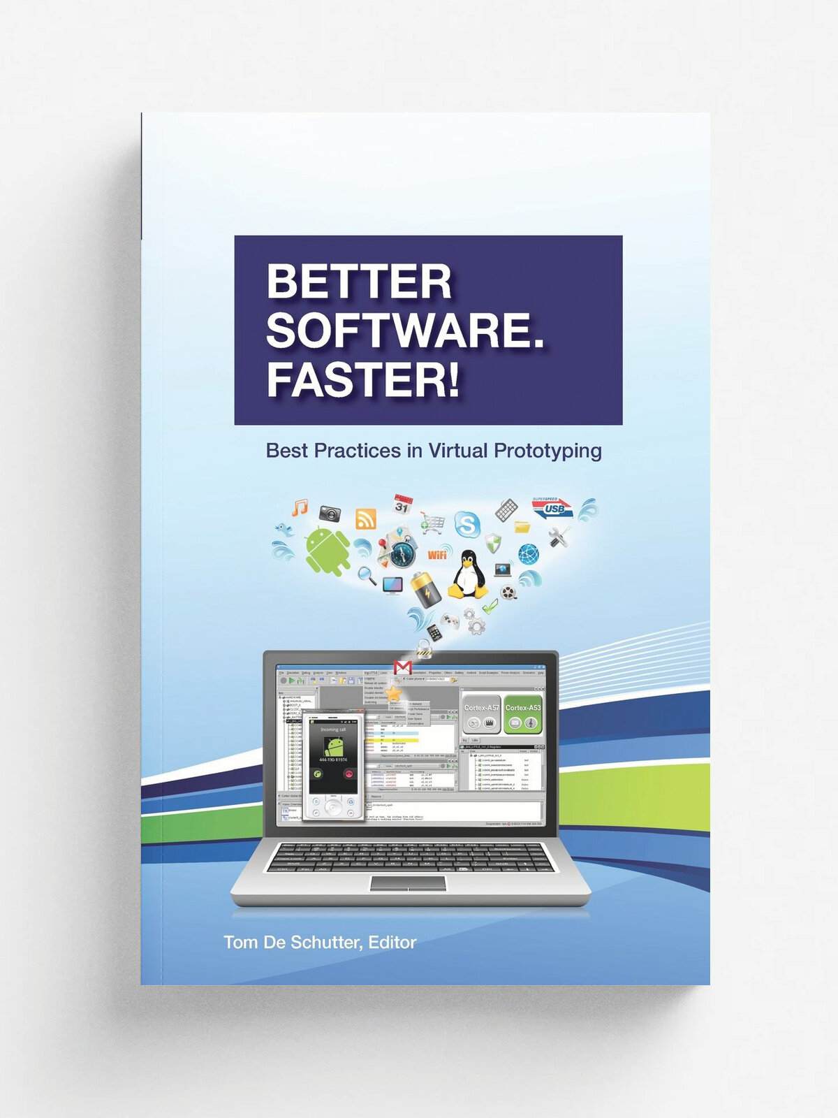 Better Software. Faster. Best Practices in Virtual Prototyping
