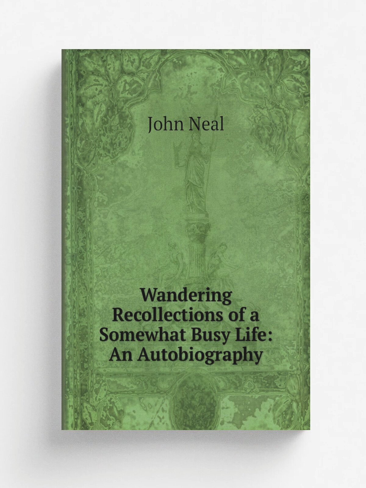 Wandering Recollections of a Somewhat Busy Life: An Autobiography