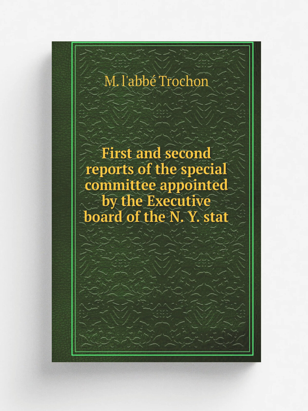 First and second reports of the special committee appointed by the Executive board of the N. Y. stat