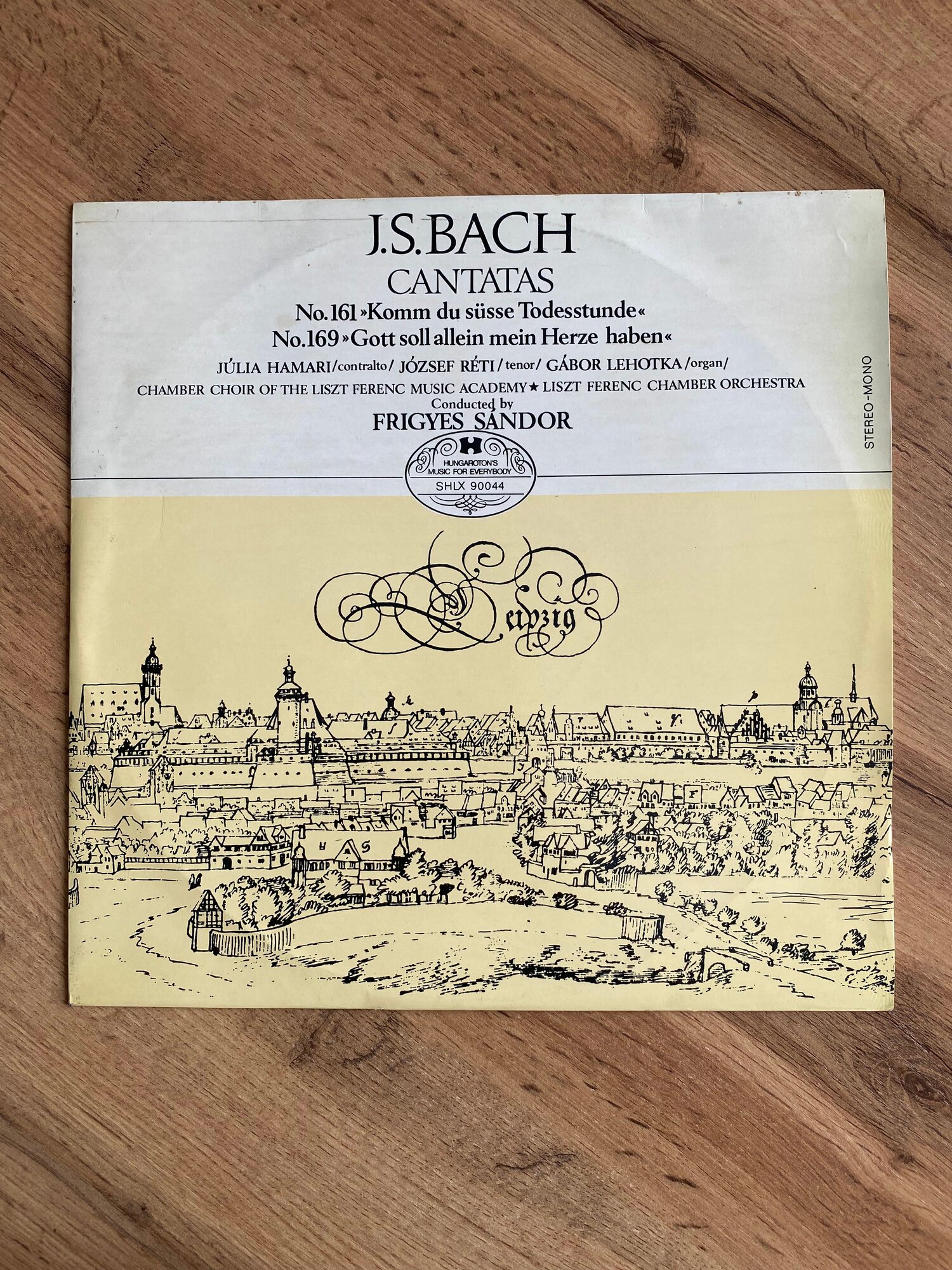 Виниловая пластинка J.S. Bach - Julia Hamari, J zsef R ti, G bor Lehotka, Chamber Choir Of The Liszt Ferenc Music Academy, Liszt Ferenc Chamber Orchestra Conducted By Frigyes S ndor Cantatas. 12"