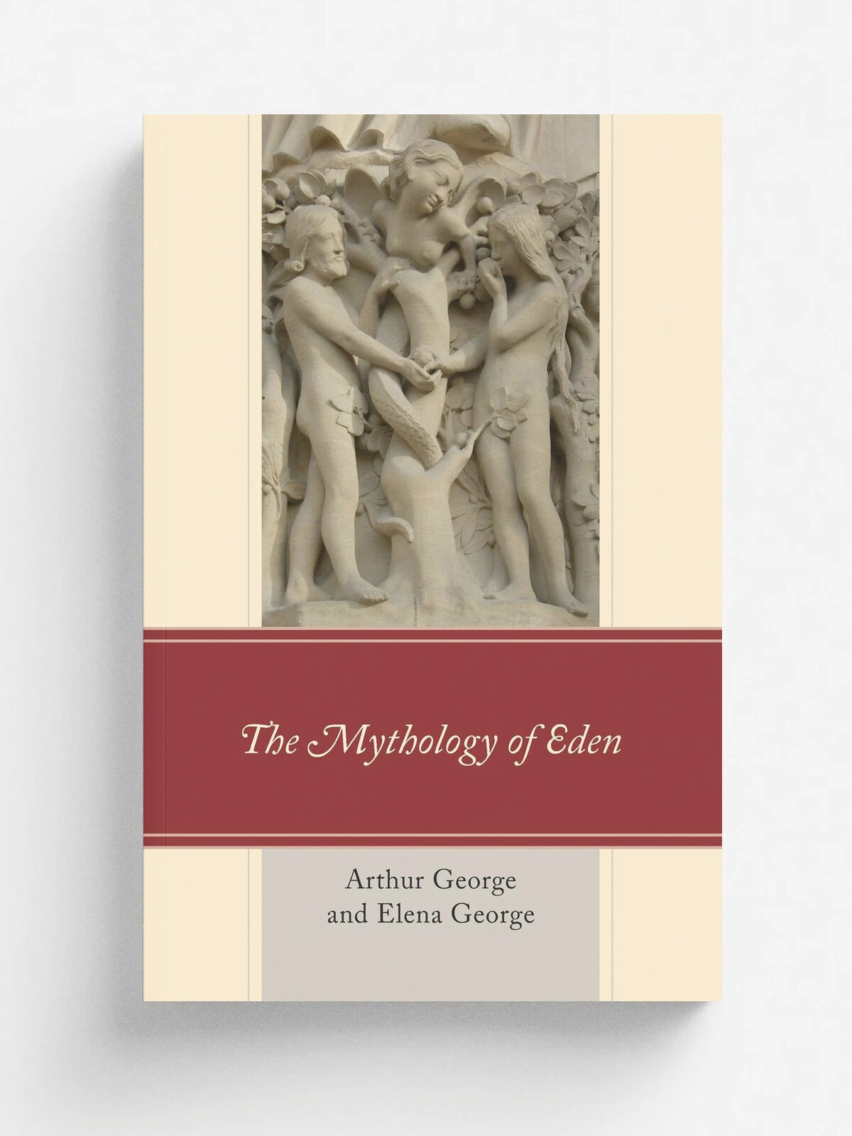Mythology Of Eden. The Originspb | Arthur George | Rowman & Littlefield Publishers, Inc, 2014 | Английский язык