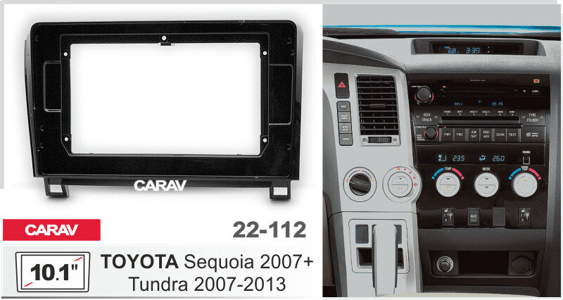 Переходная рамка 10.1 Android для TOYOTA Tundra 2007-13, Sequoia 2007+ CARAV 22-112