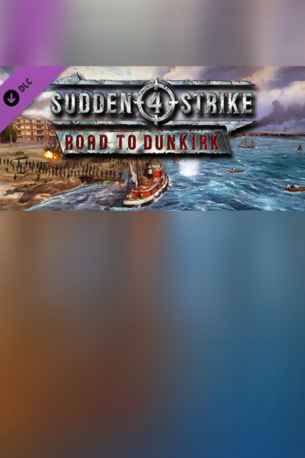 Sudden Strike 4 Road to Dunkirk DLC, РФ + СНГ