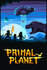 Primal Planet, Все страны