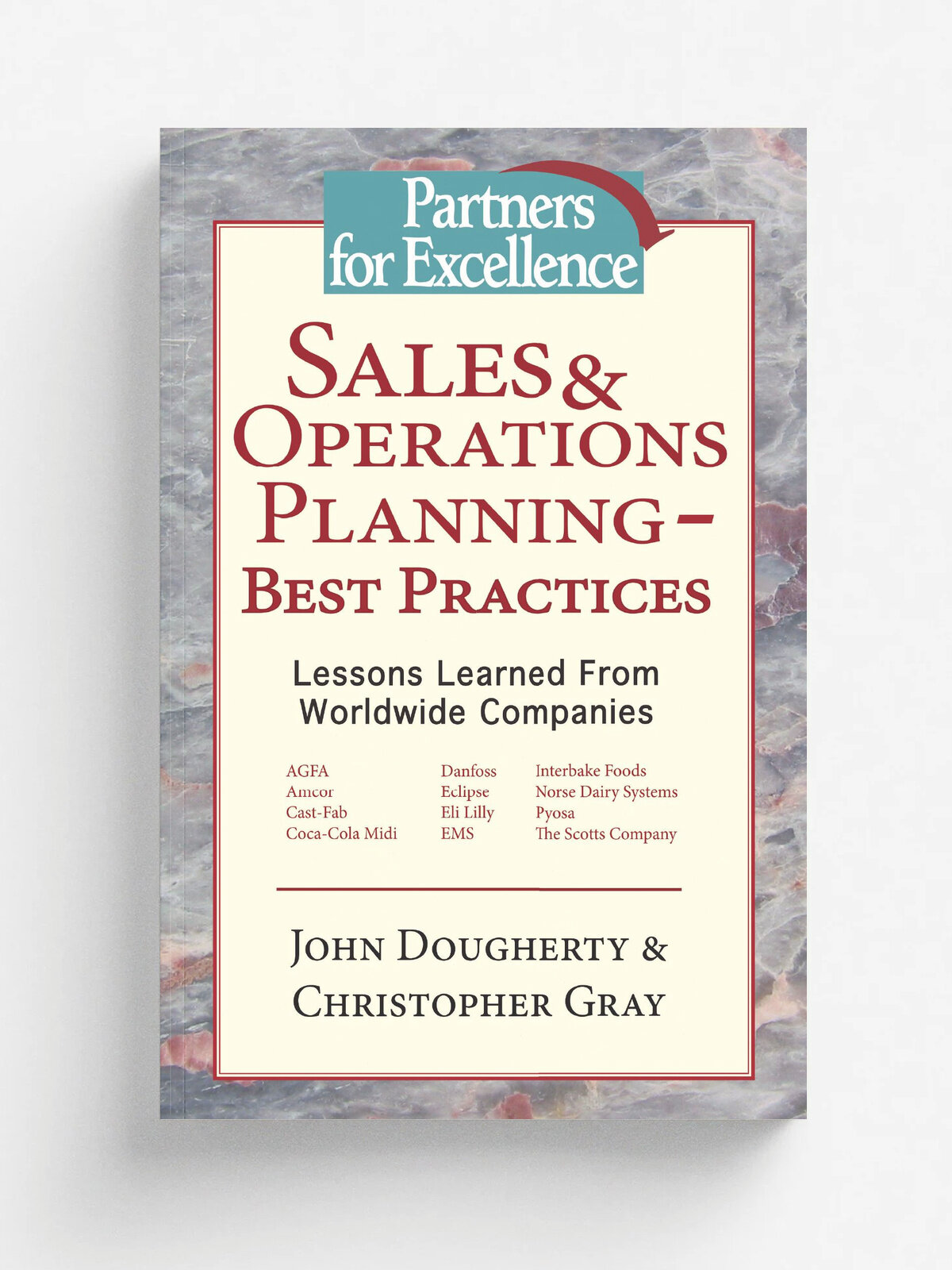 Sales & Operations Planning - Best Practices. Lessons Learned from Worldwide Companies