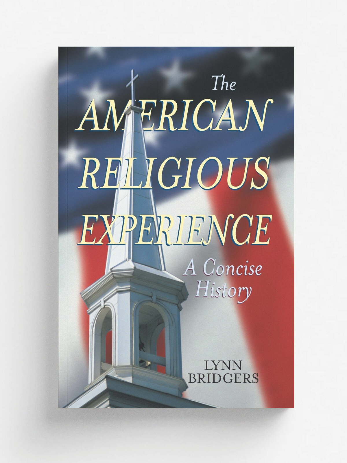 American Religious Experience. A Concise History