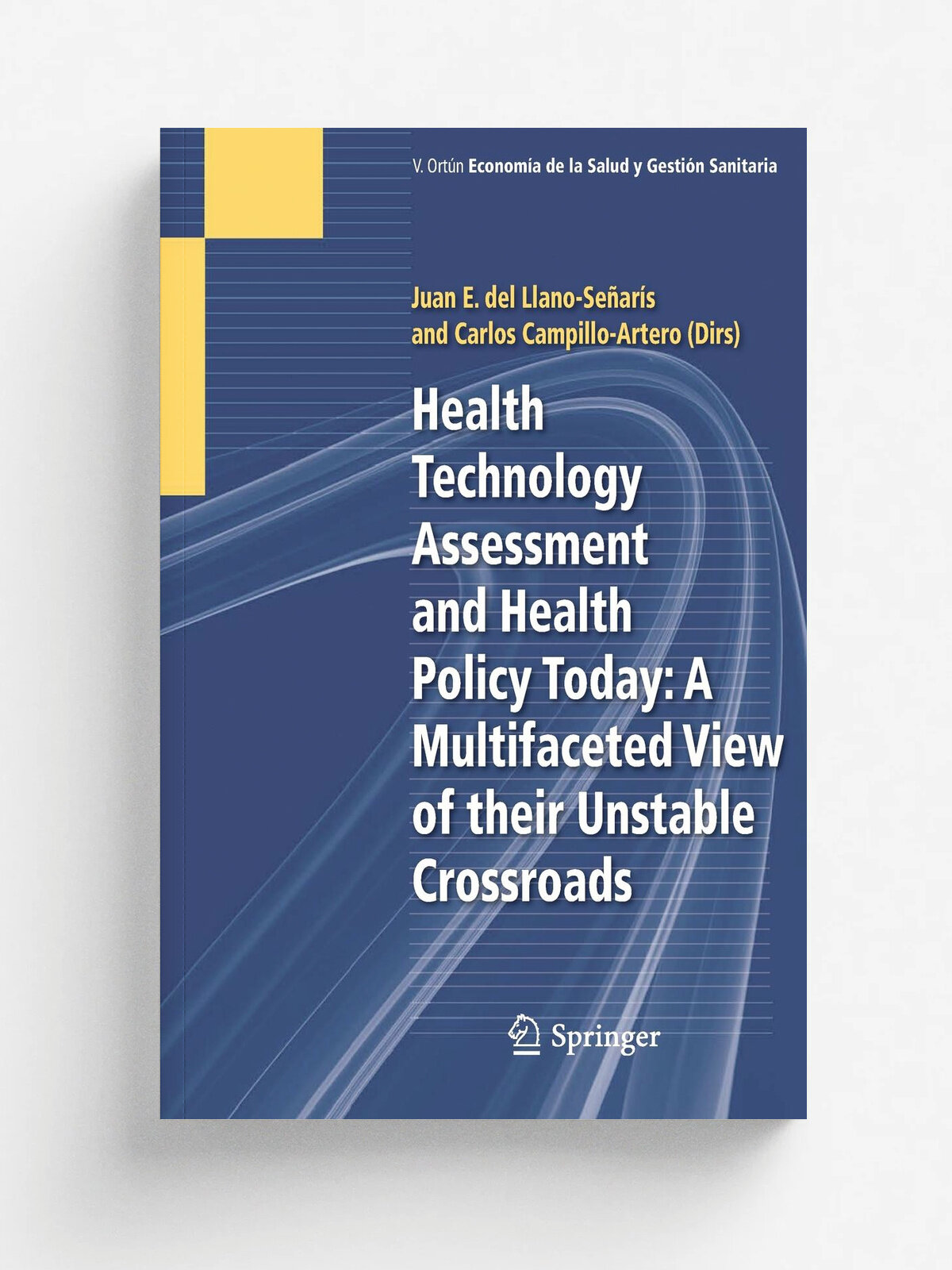 Health Technology Assessment and Health Policy Today. A Multifaceted View of their Unstable Crossroads