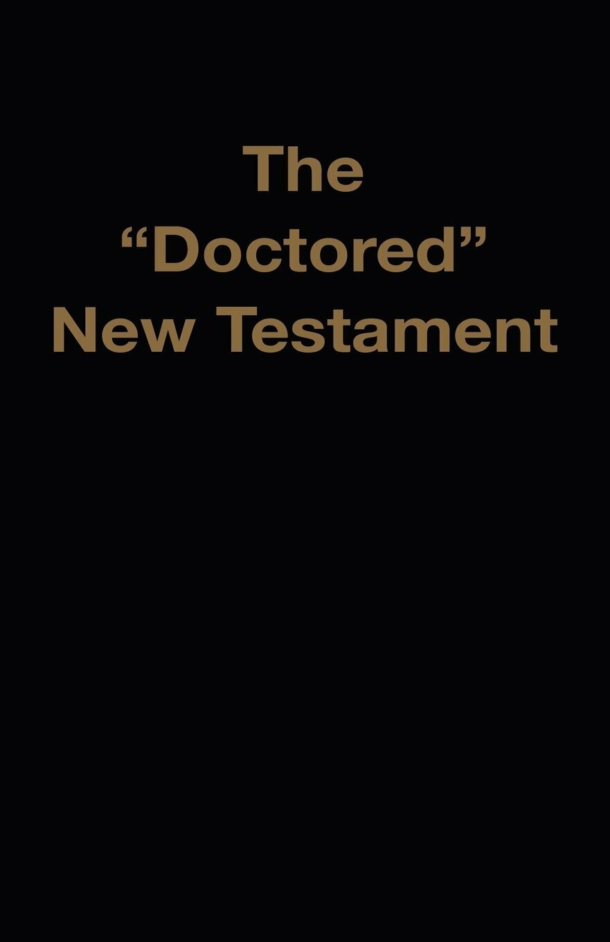 The "Doctored" New Testament — фото 1