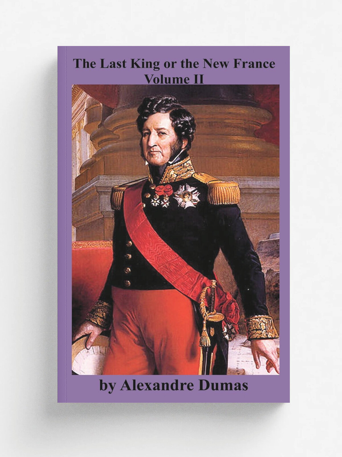 The Last King or the New France, Vol. II