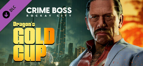 Crime Boss: Rockay City Dragon's Gold Cup DLC, РФ + СНГ
