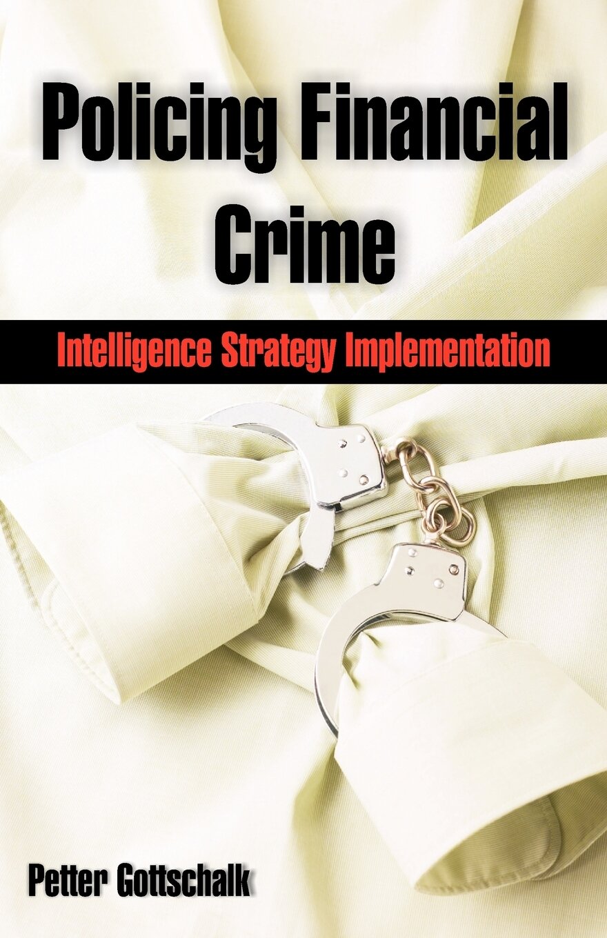 Policing Financial Crime. Intelligence Strategy Implementation