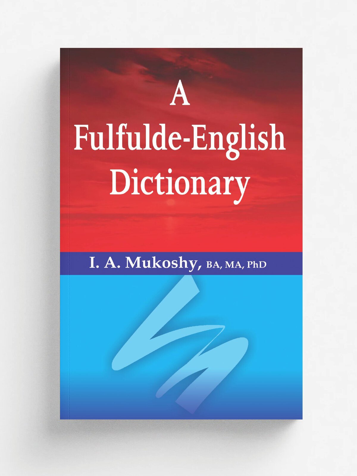 A Fulfulde-English Dictionary