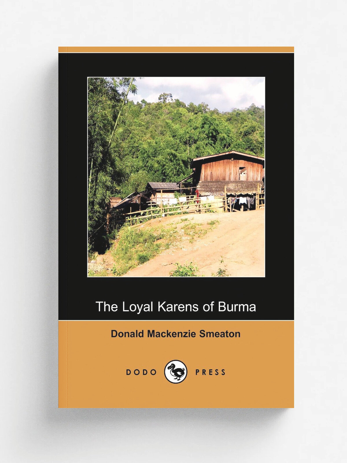 The Loyal Karens of Burma (Dodo Press)