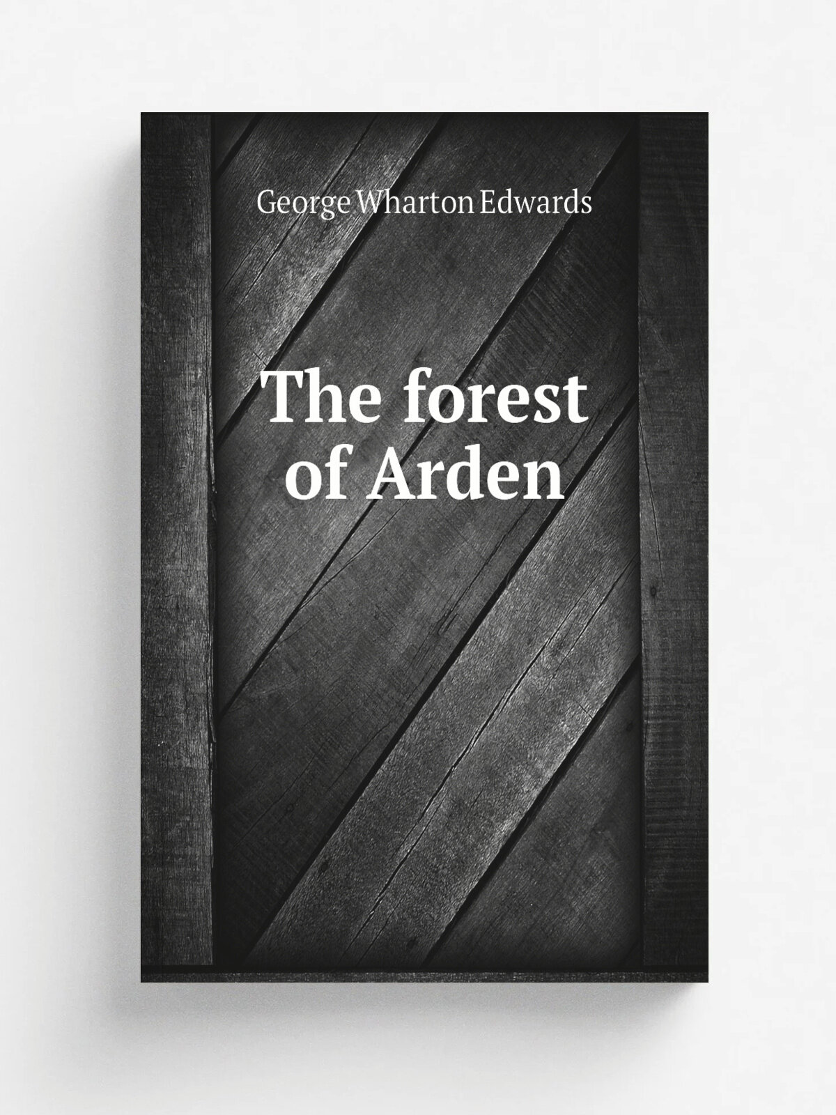 The forest of Arden | George Wharton Edwards | Репринт