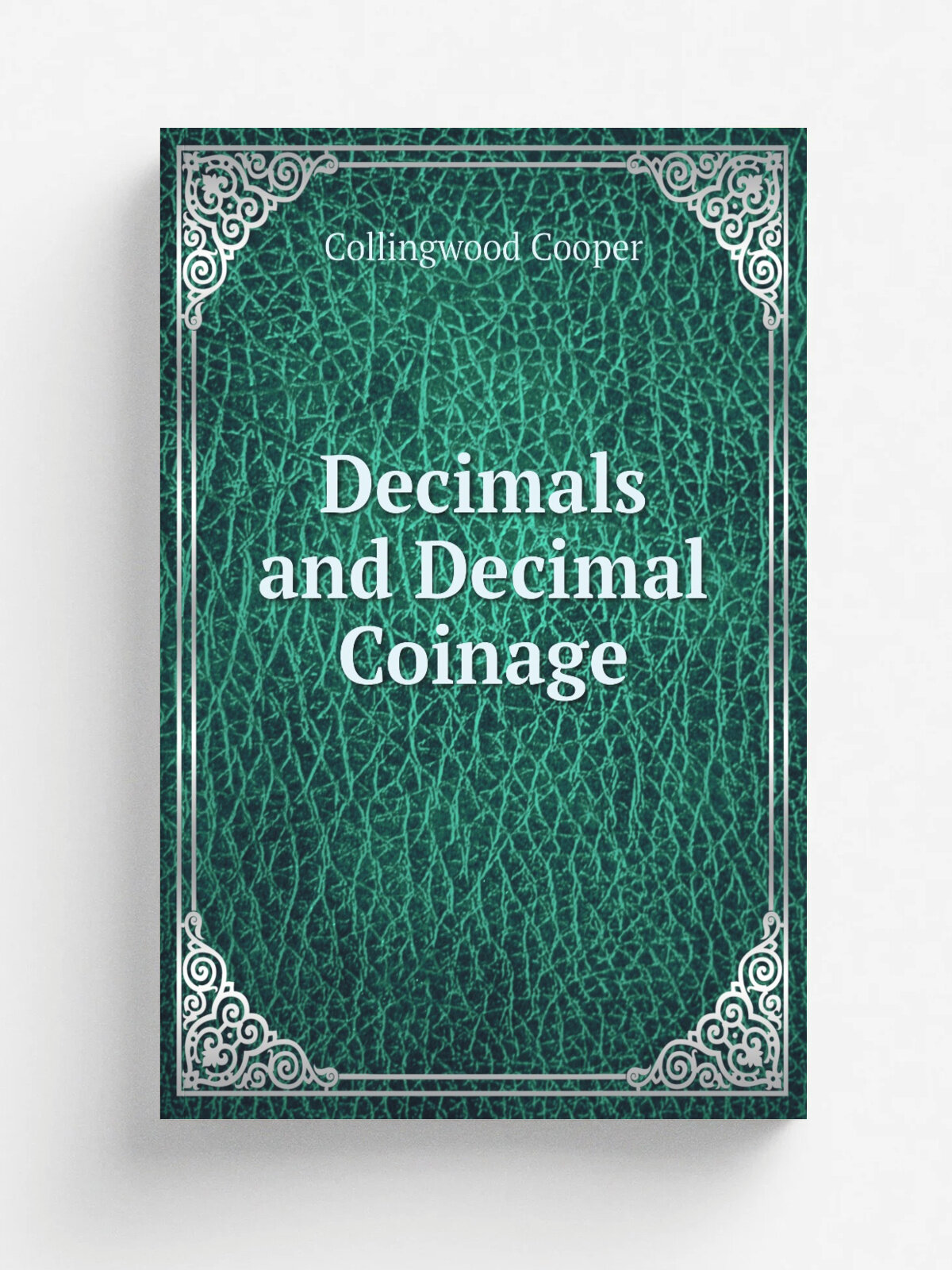 Decimals and Decimal Coinage | Collingwood Cooper | Репринт