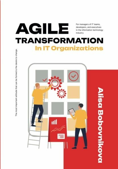 Agile Transformation in IT-organizations [Цифровая книга]