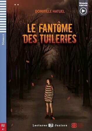 Rdr+Multimedia: [Juniors | A2]: LE FANTOME DES TUILERIES