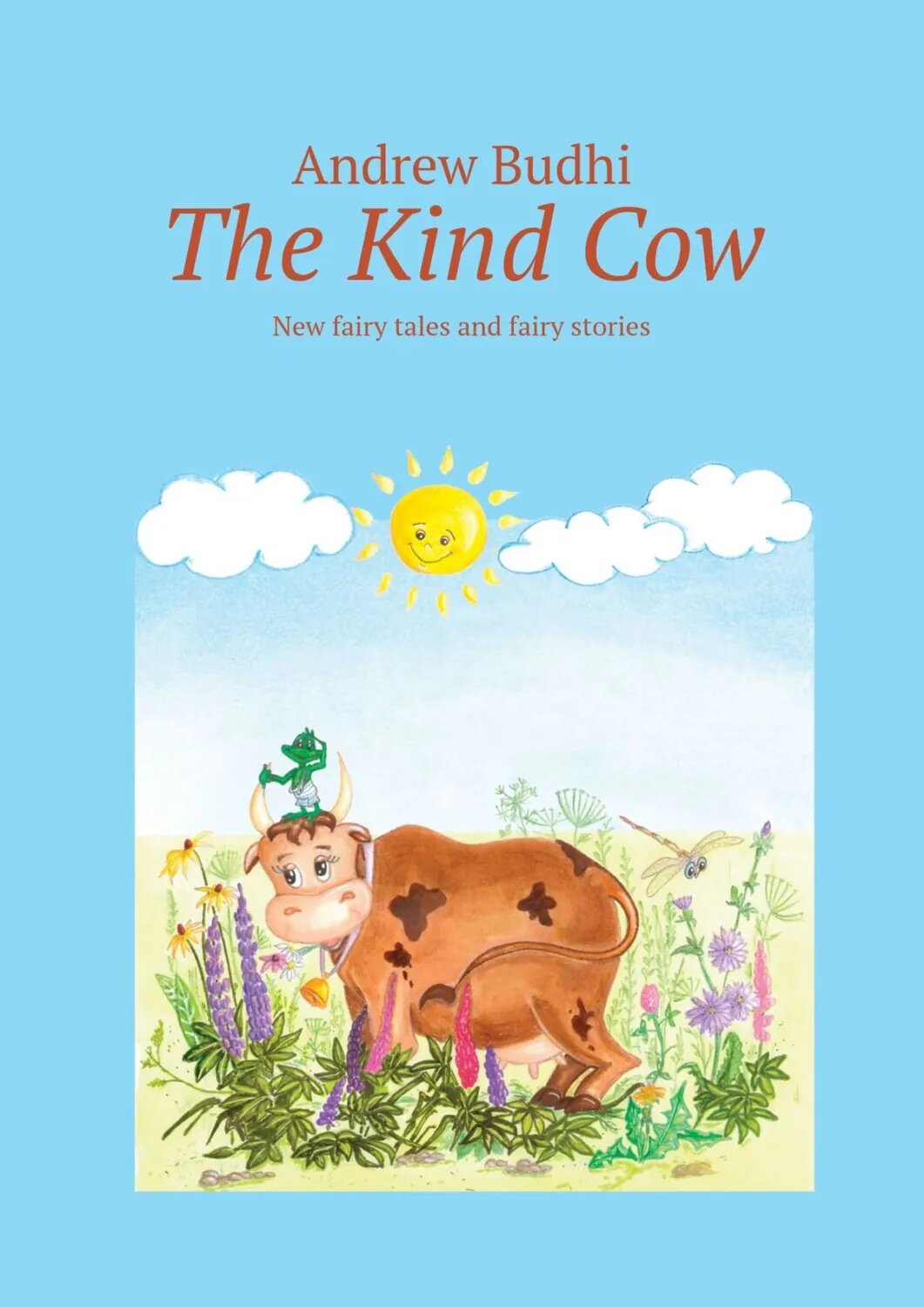 The Kind Cow. New fairy tales and fairy stories [Цифровая книга]