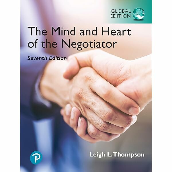 The Mind and Heart of the Negotiator Global Edition Reprinted books