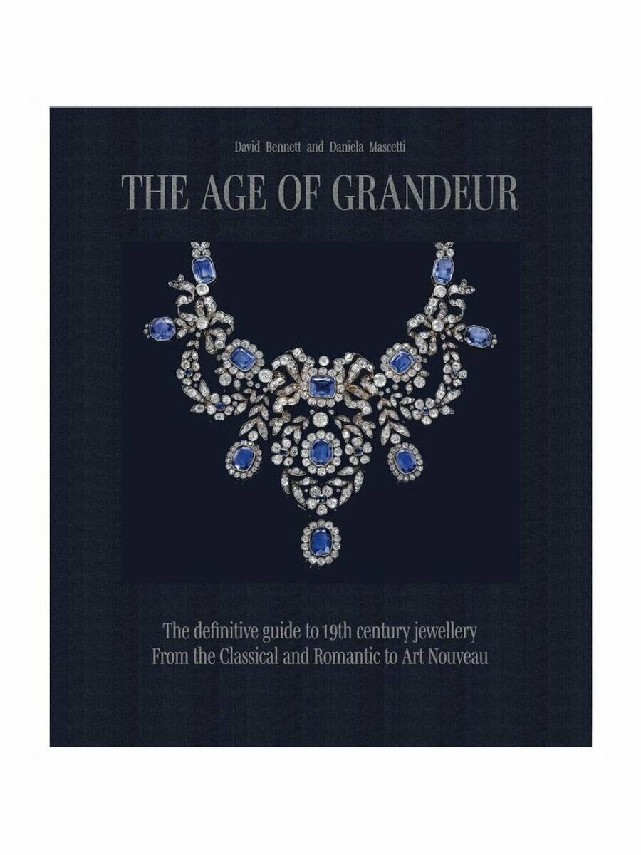 The age of Grandeur : The definitive guide to