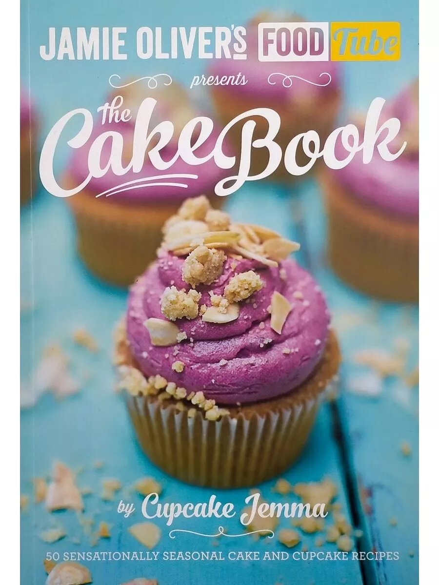 Jamie's Food Tube The Cake Book кулинарная книга рецепты еды | Penguin Random House