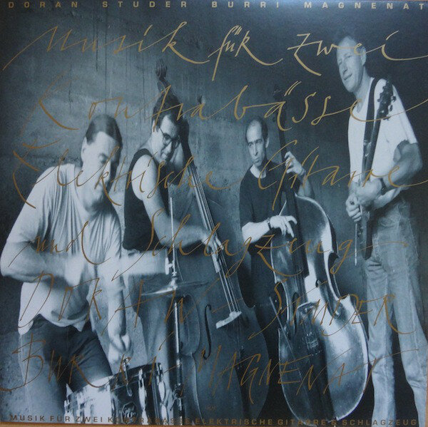 CHRISTY DORAN, FREDY STUDER, BOBBY BURRI, OLIVIER MAGNENAT Musik Fur Zwei Kontrabässe, Elektrische