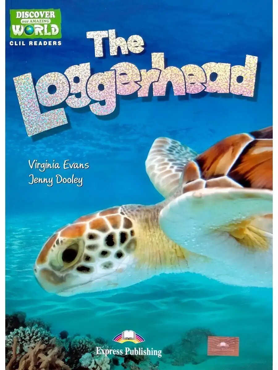 Discover Our Amazing World The Loggerhead with Digibook | Express Publishing