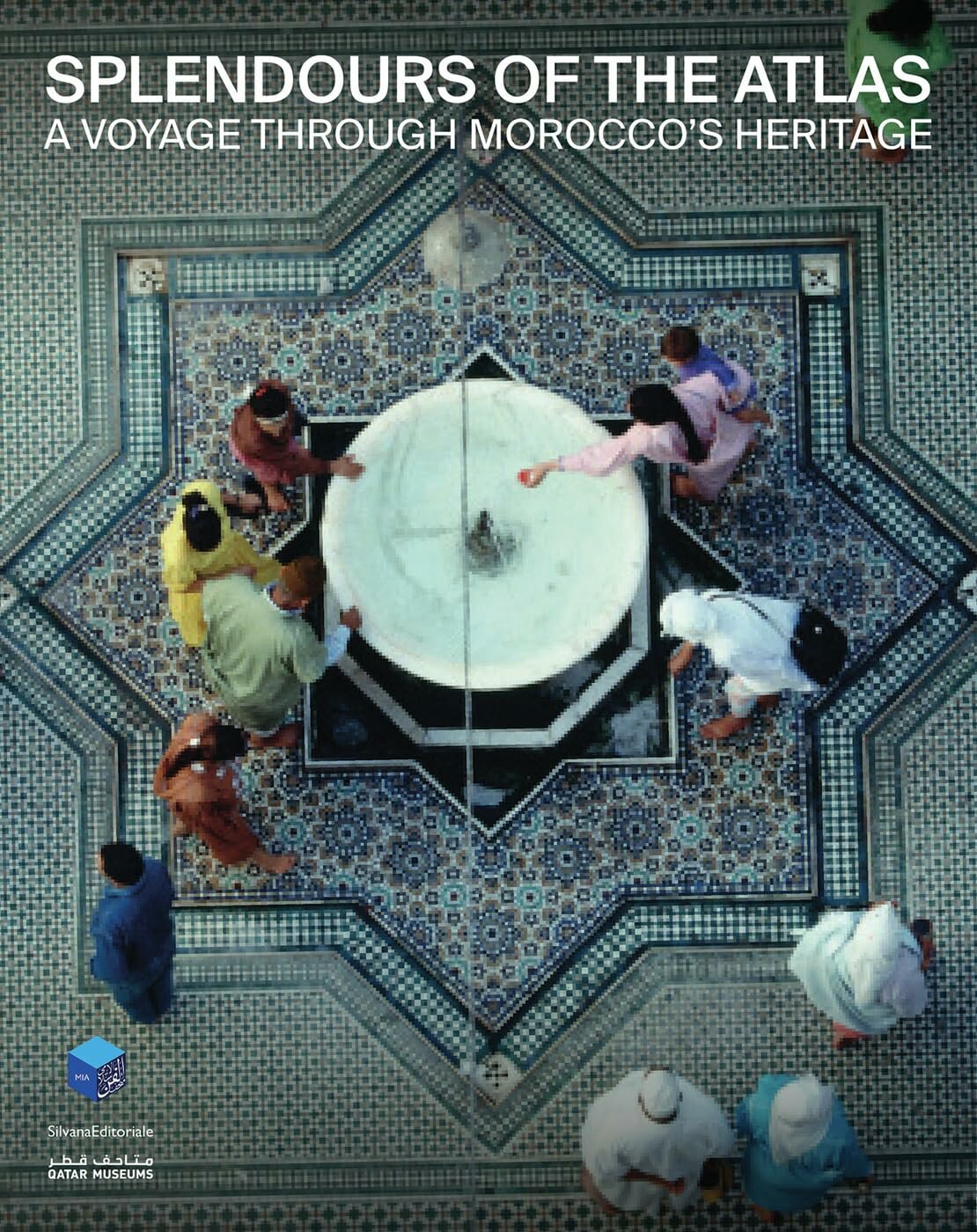 Splendours of the Atlas: A Voyage Through Morocco's Heritage