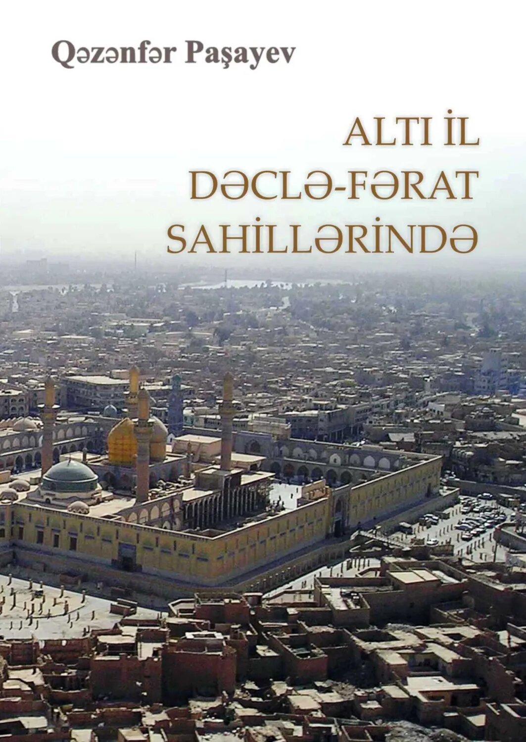 Altı il Dəclə-Fərat sahillərində [Цифровая книга]