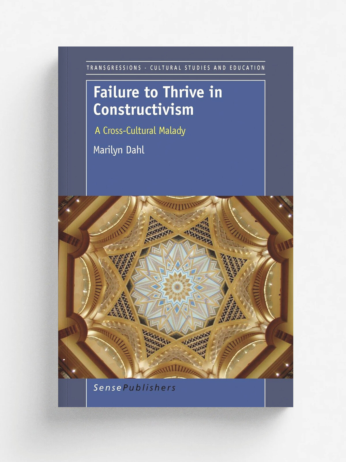 Failure to Thrive in Constructivism. A Cross-Cultural Malady
