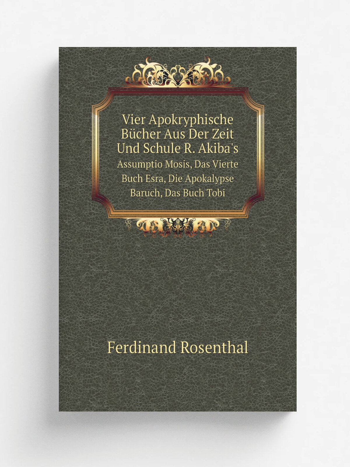 Vier Apokryphische B.cher Aus Der Zeit Und Schule R. Akiba's