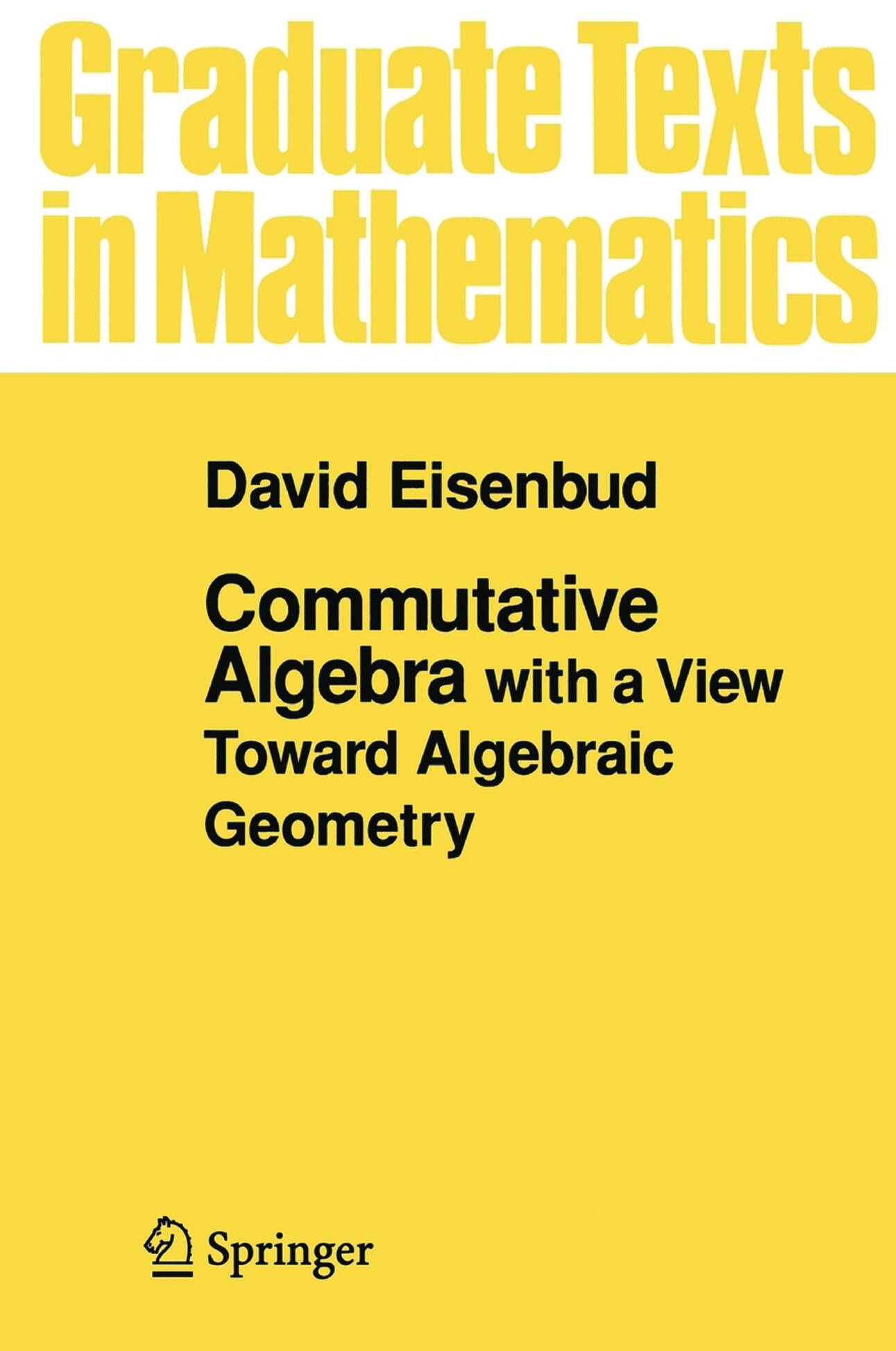 Commutative Algebra. With a View Toward Algebraic Geometry — фото 1