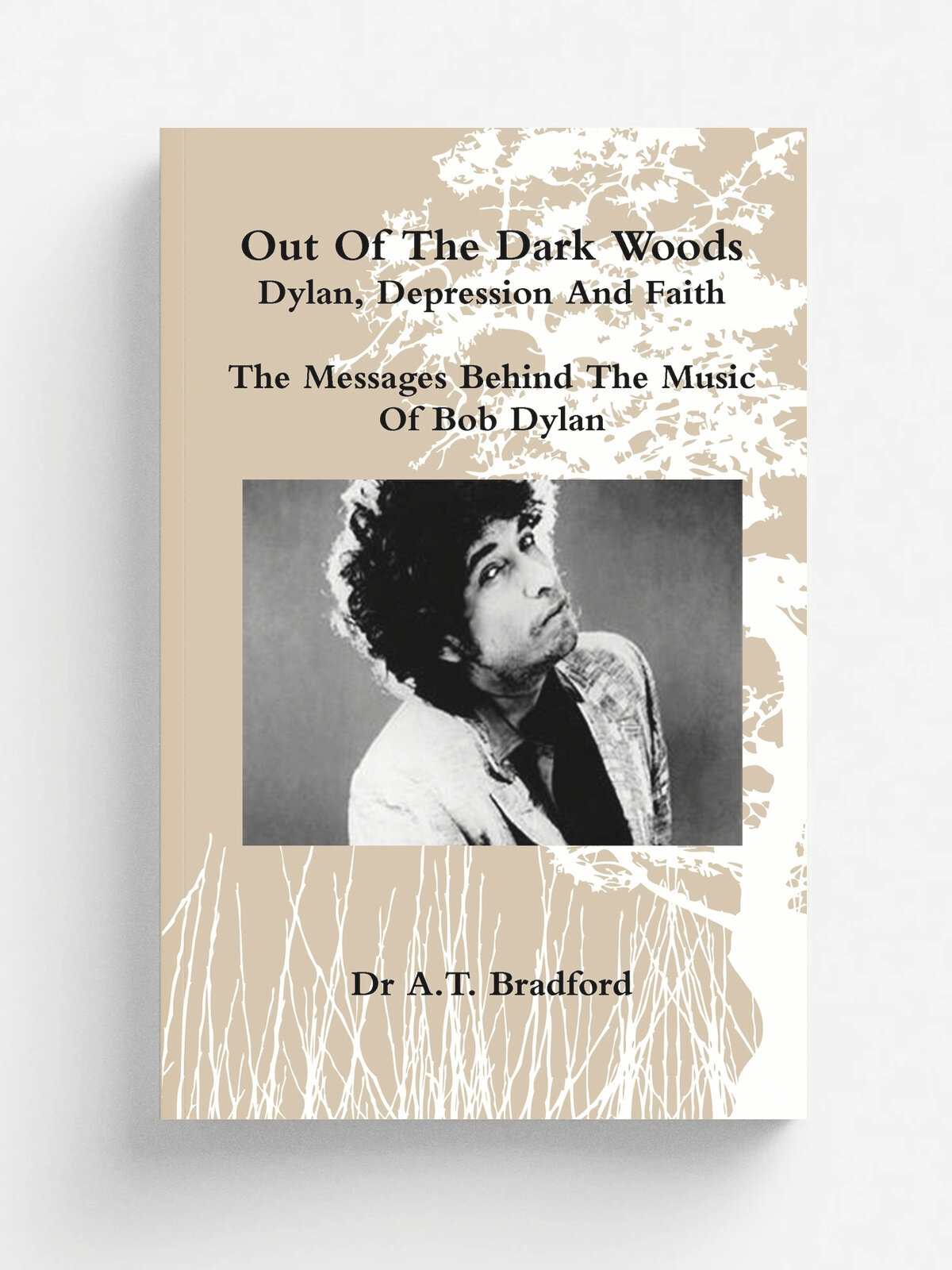 'Out of the Dark Woods' - Dylan, Depression and Faith