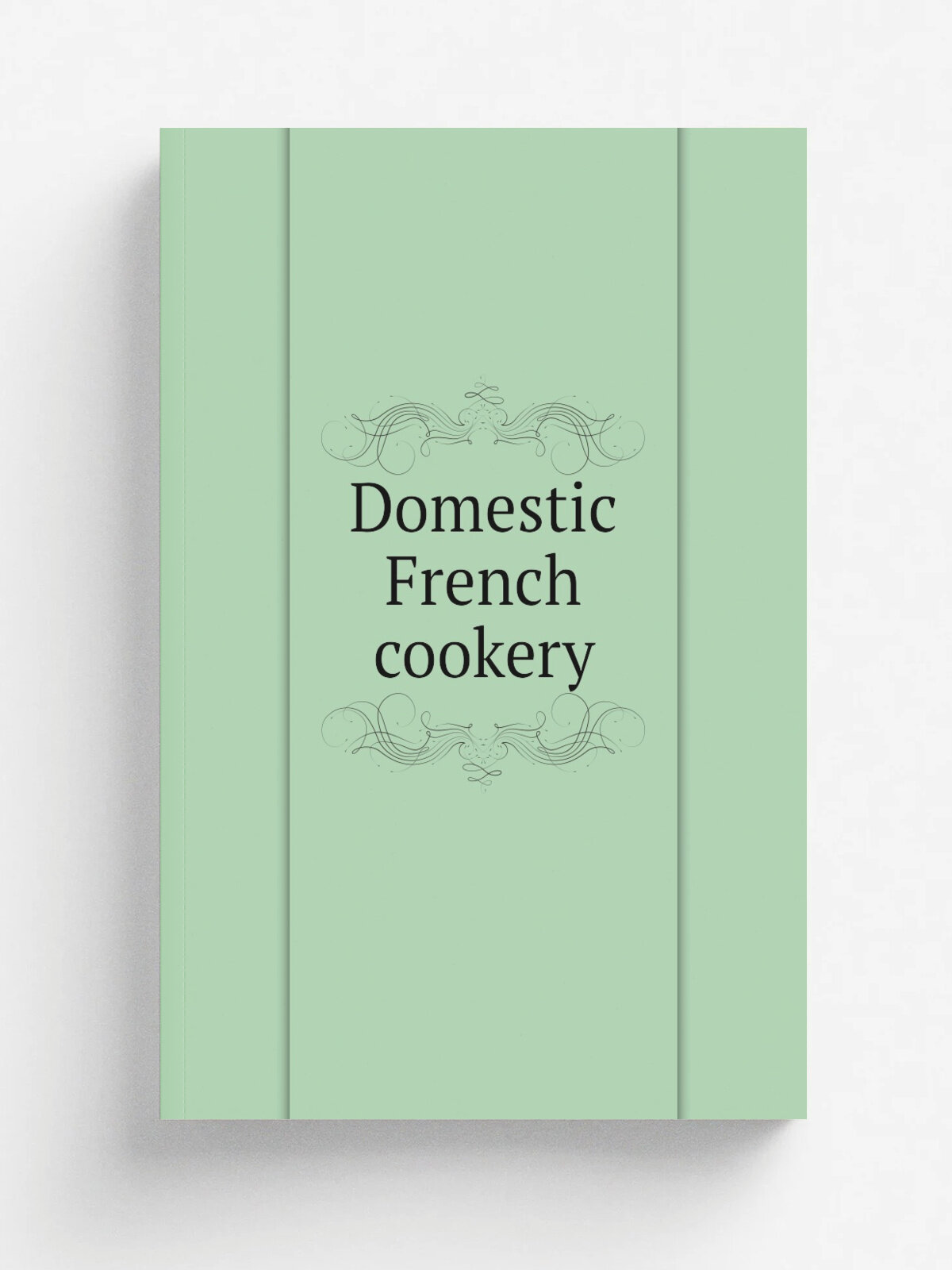 Domestic French cookery