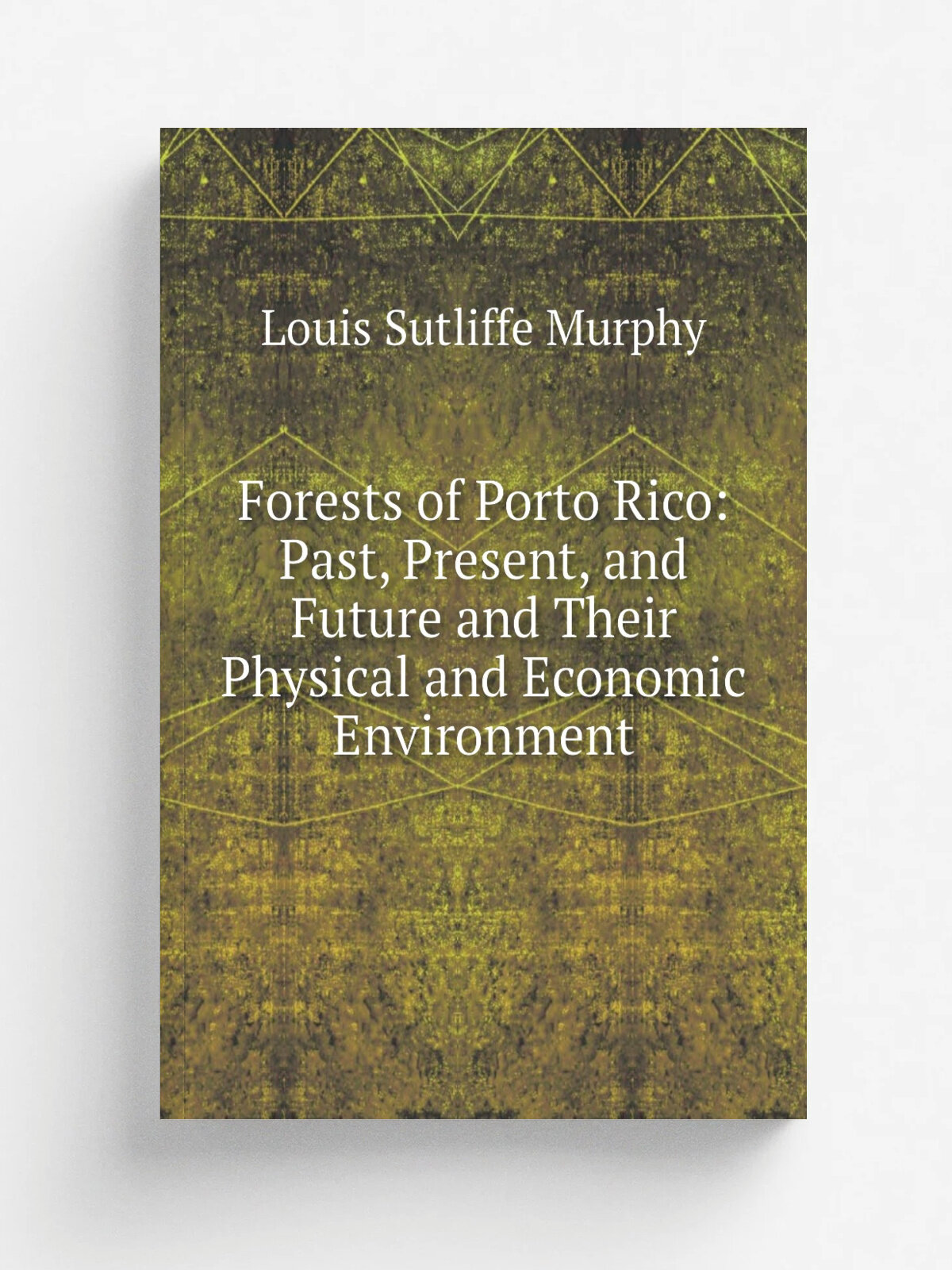 Forests of Porto Rico: Past, Present, and Future and Their Physical and Economic Environment