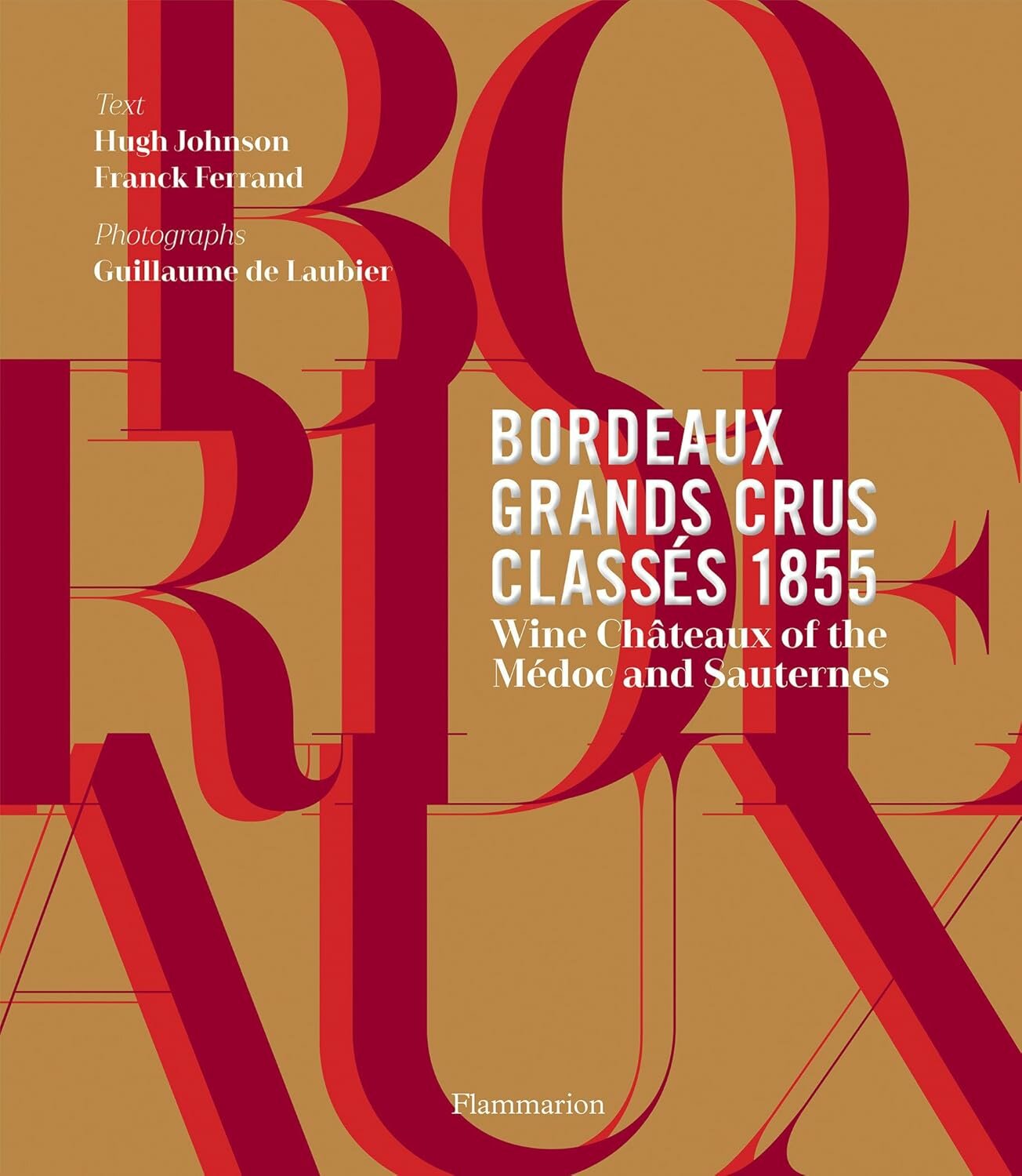 Bordeaux Grands Crus Classes 1855 by Hugh Johnson