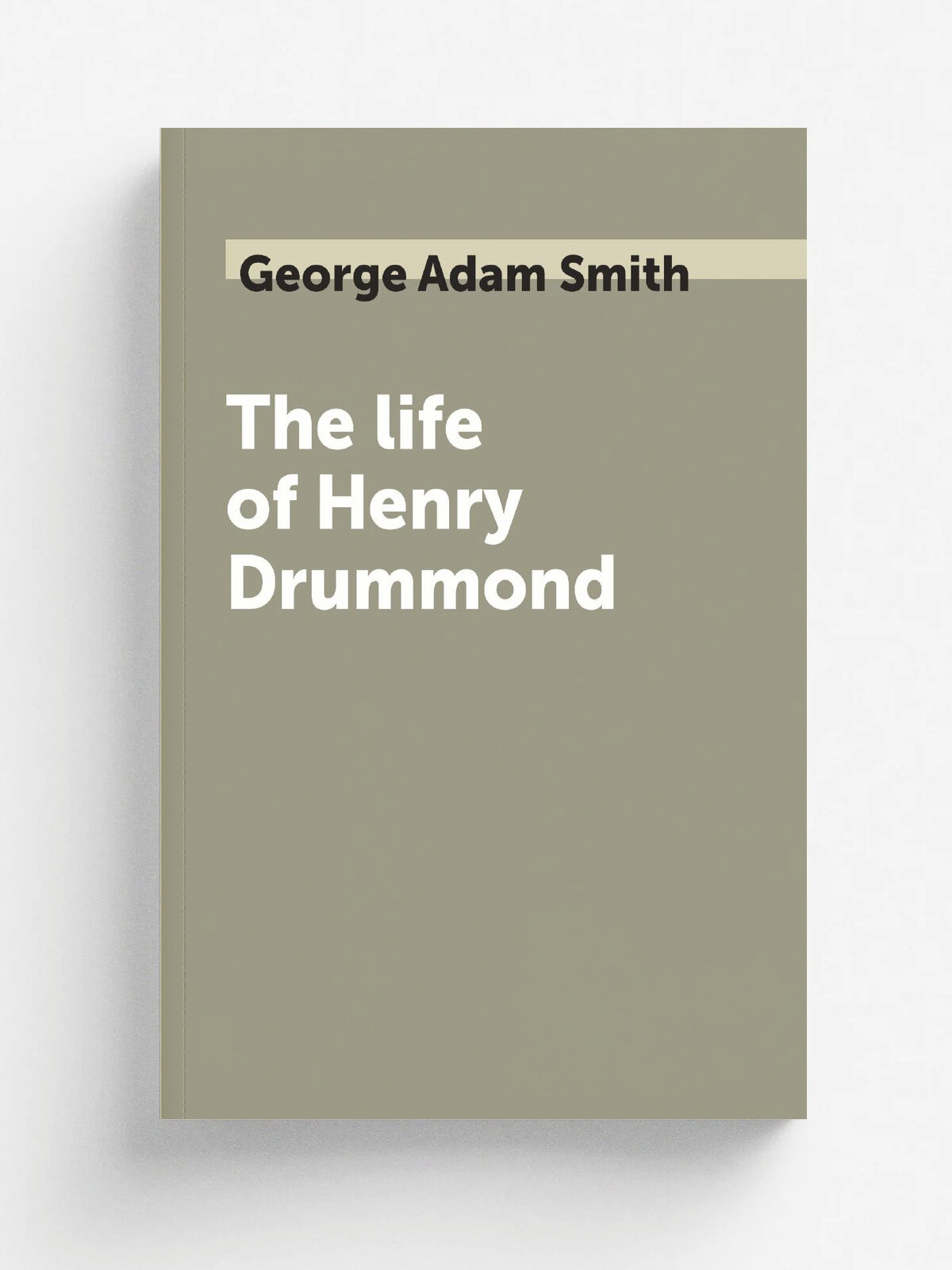 The life of Henry Drummond